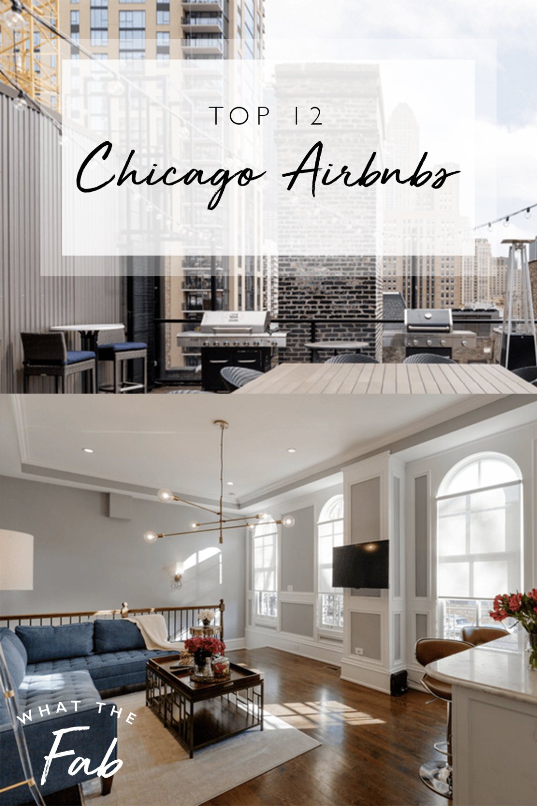 Where to Stay in Chicago: The Best 12 Chicago Airbnbs - What The Fab