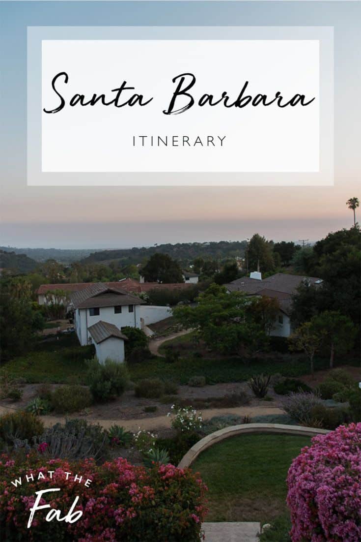 Santa Barbara Itinerary: The ULTIMATE 3 Day Travel Guide - 2023