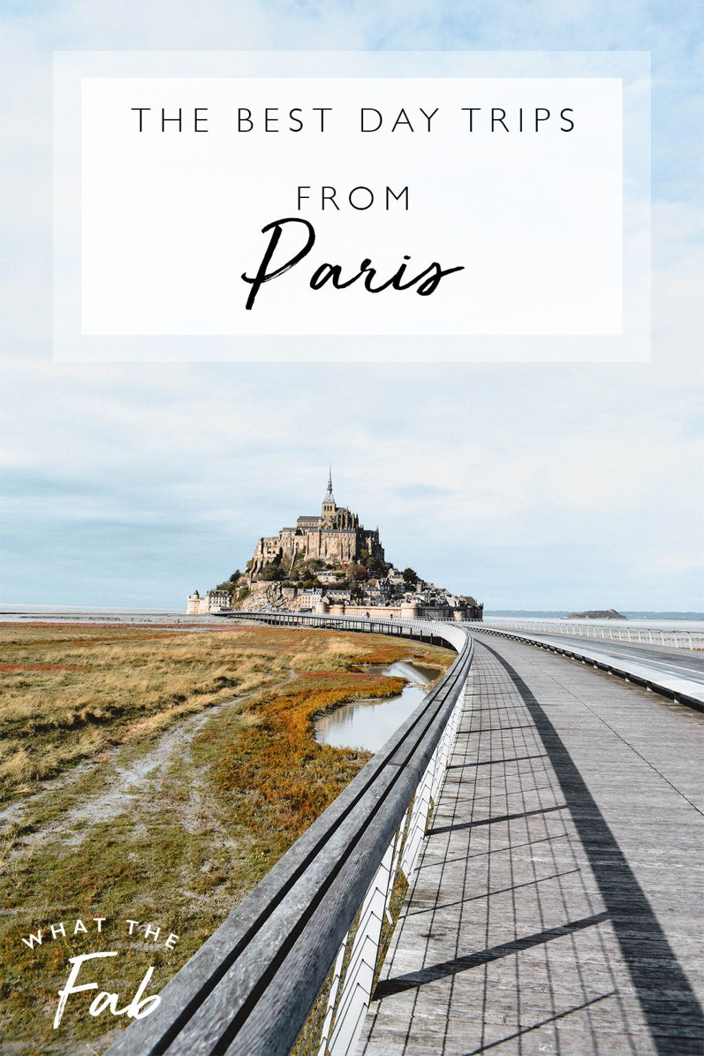 The Best Day Trips from Paris for the ULTIMATE Adventure In 2023