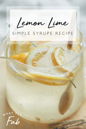 10-min Lemon Lime Simple Syrup Recipe For 2023 | EASY and Delish!