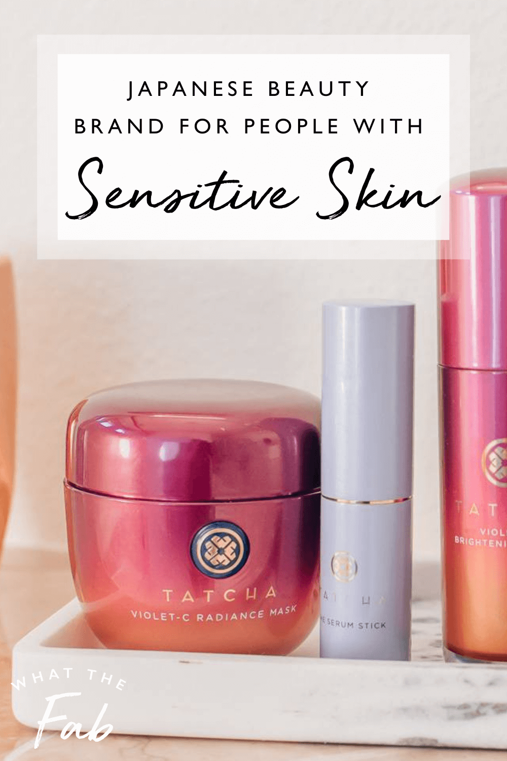 The BEST Tatcha Products to Add to Your Skincare Routine | 2022