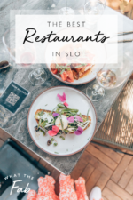 Top Restaurants in SLO: 18 of the Best Places to Eat In 2023