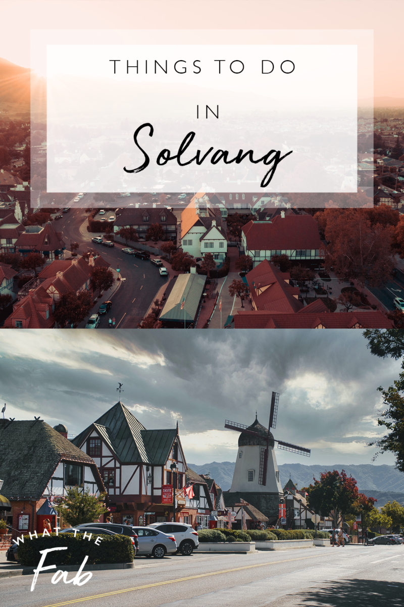 The BEST Things To Do in Solvang for a Day or Weekend Trip | 2023