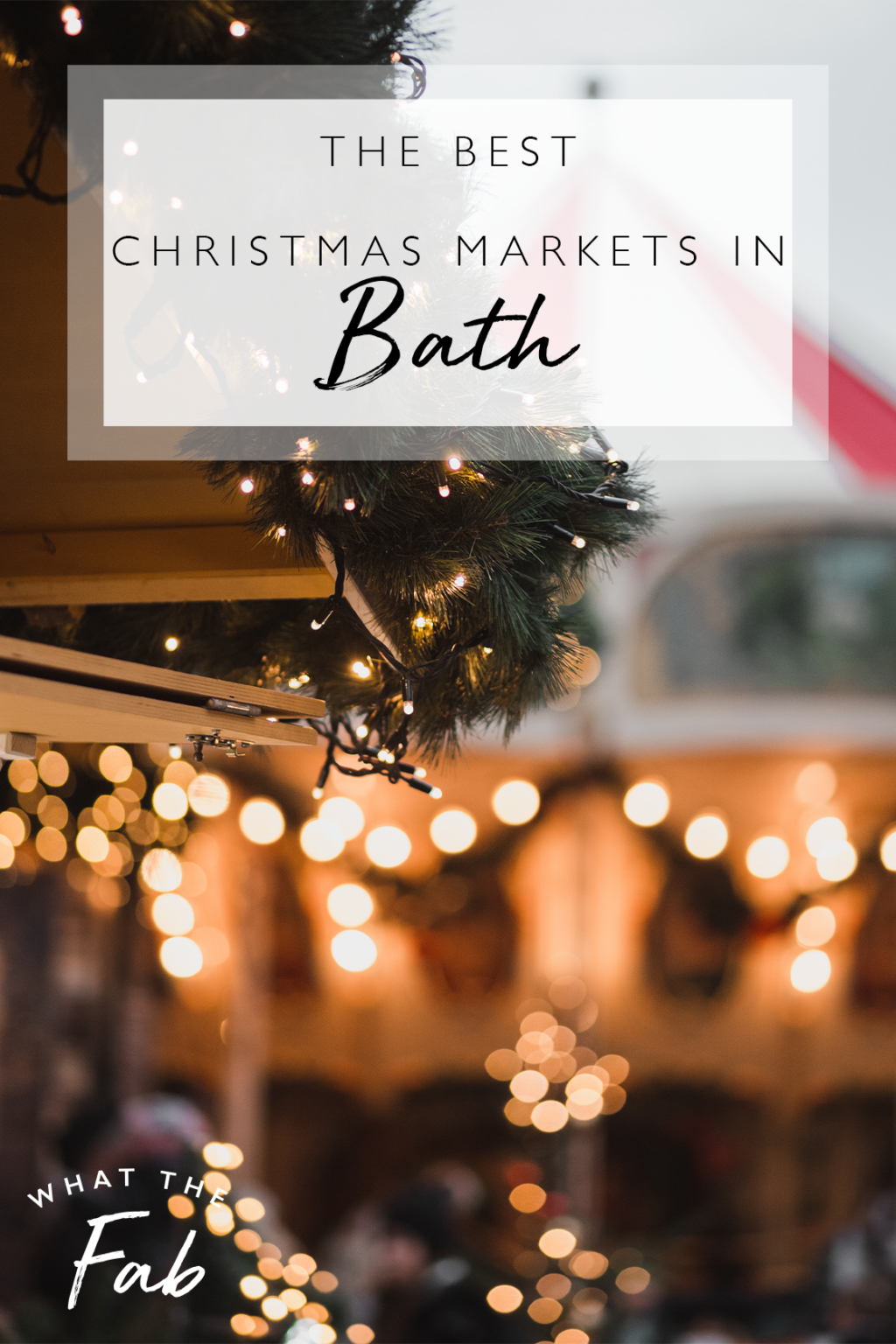Top 4 EPIC Christmas Markets in Bath to Visit in 2023