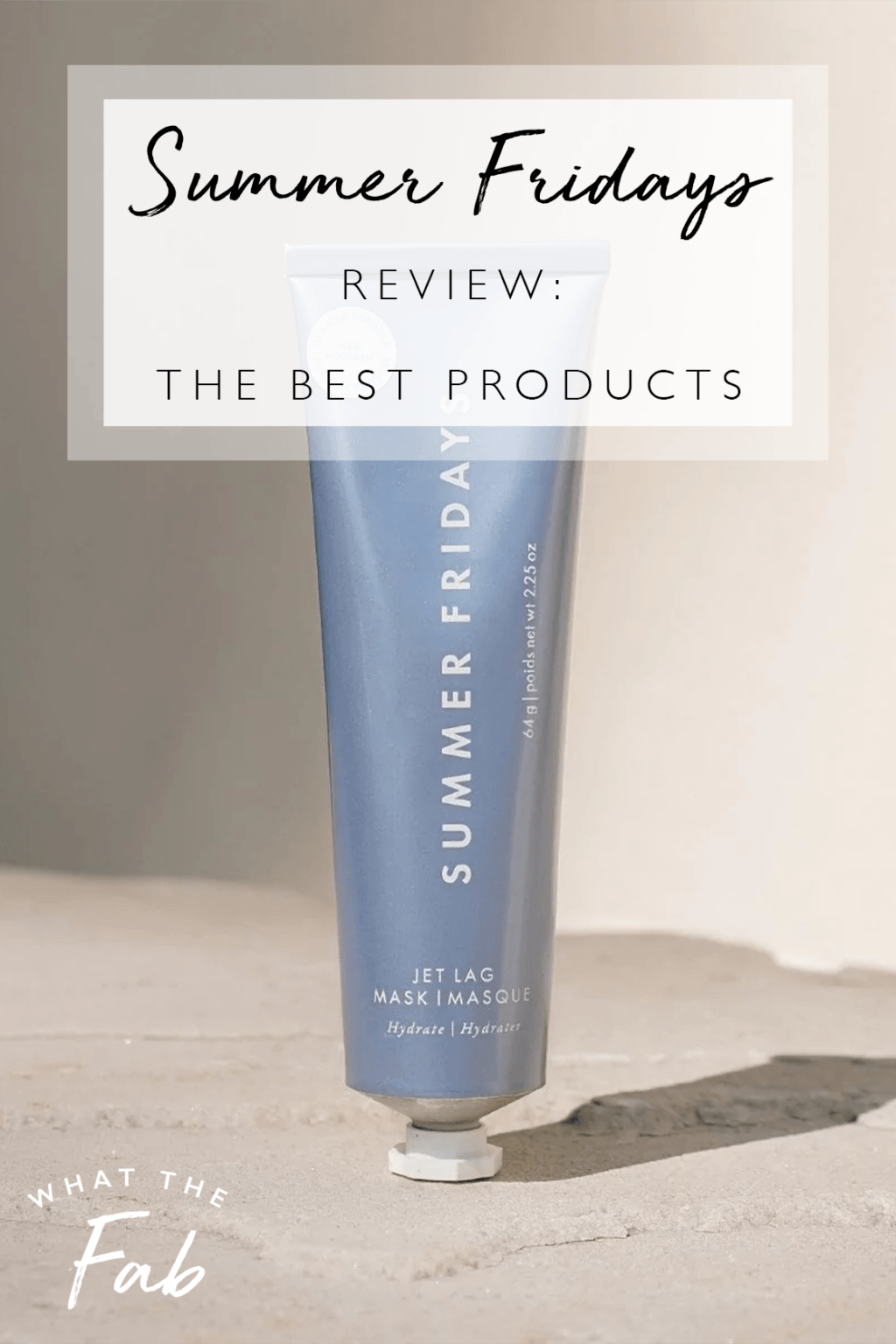 Summer Fridays Review: 8 Best Products to Try Now