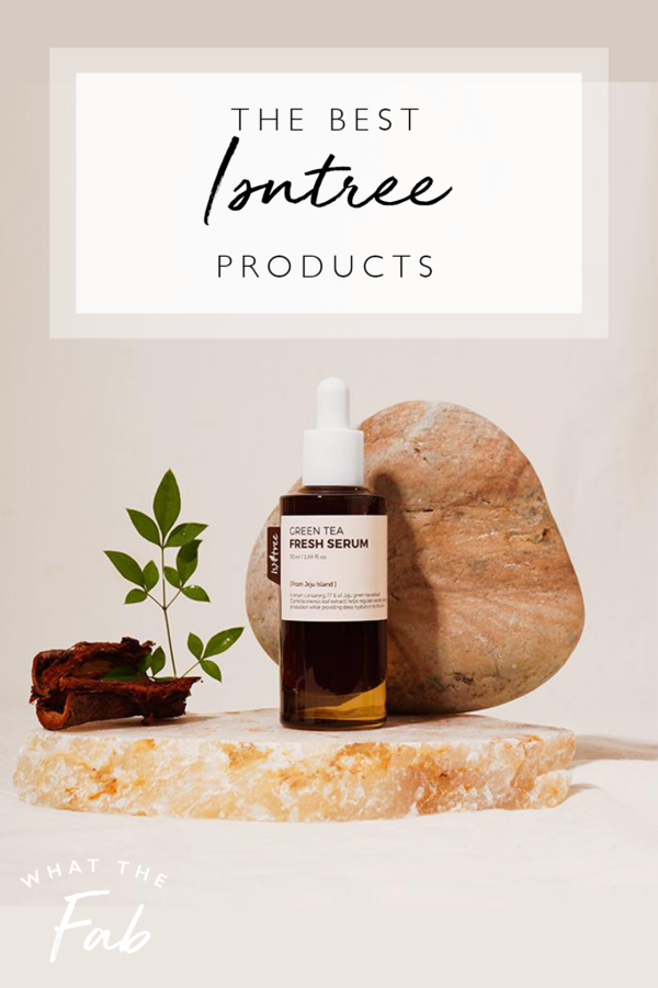 Best Isntree Products: 7 Top Isntree Skincare Products