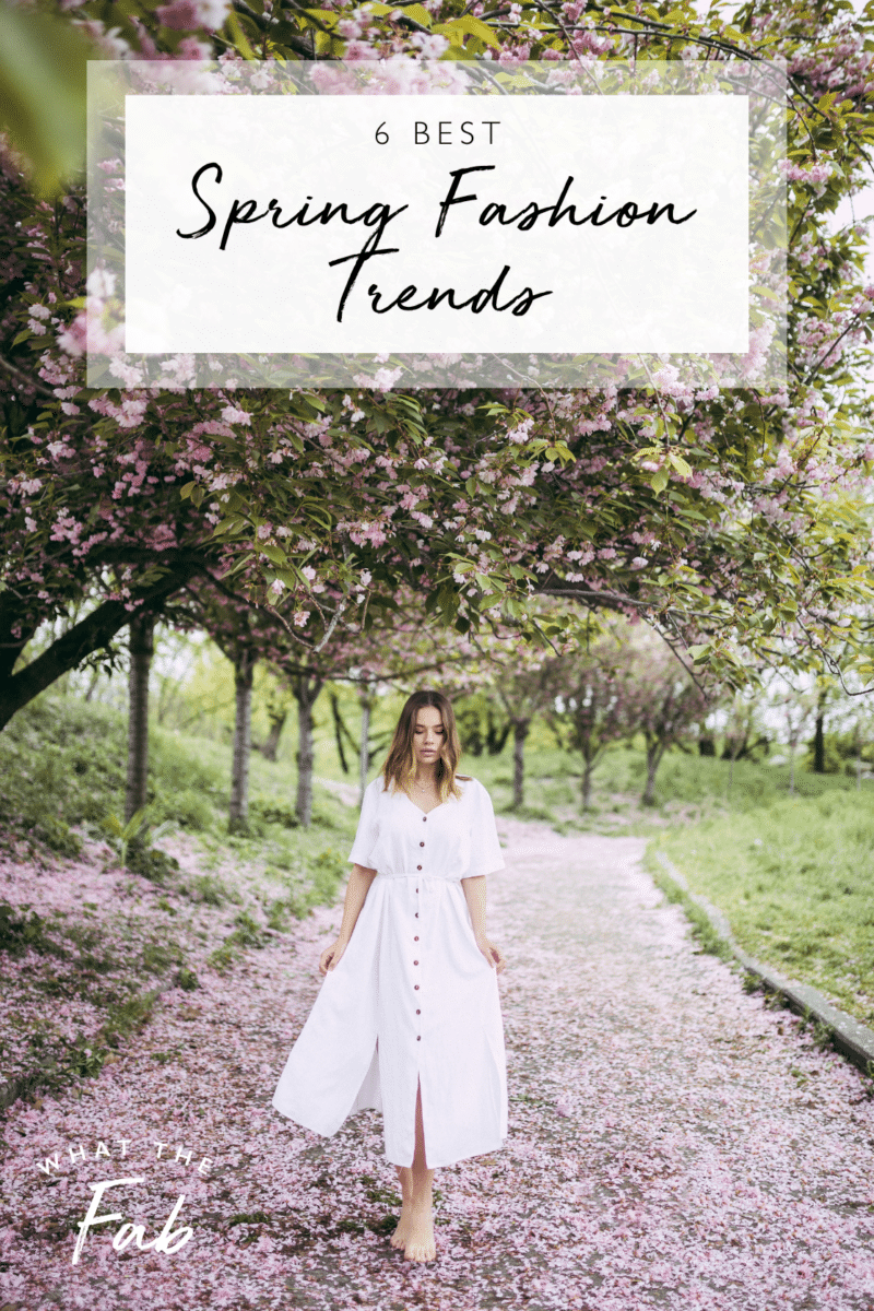 6 Spring Fashion Trends to Wear Right Now