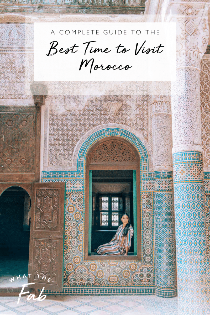 The BEST Time to Visit Morocco: Everything You Need to Know