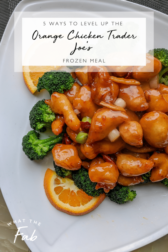5 Hacks to Level Up the Orange Chicken Trader Joe's Frozen Meal