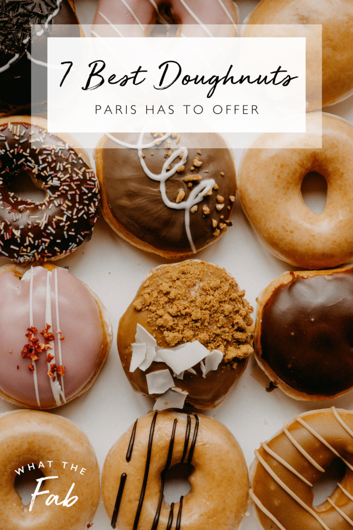 7 Most DELICIOUS Doughnuts Paris Has to Offer
