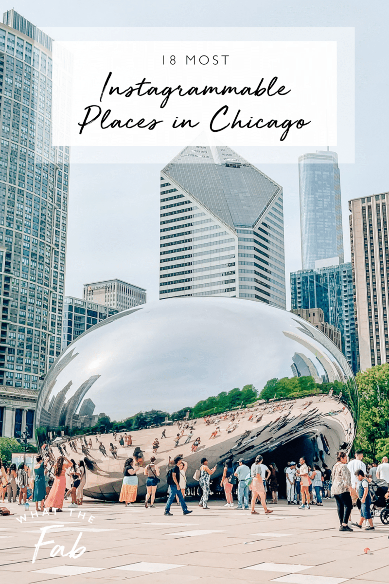 18 Most Instagrammable Places in Chicago For An EPIC Shot