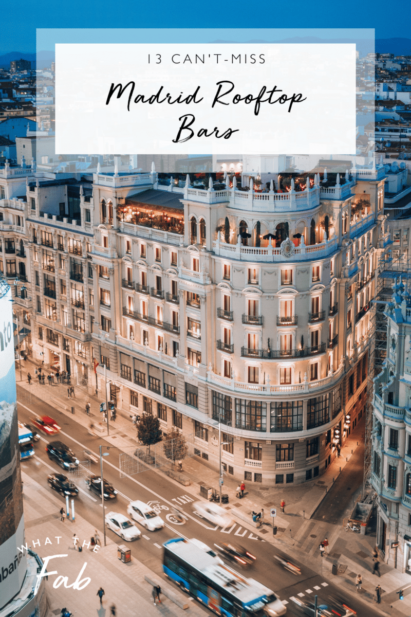 13 Can't-Miss Madrid Rooftop Bars for an Unforgettable Time