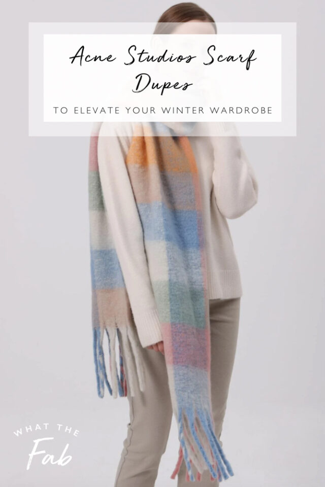 Acne Studios Scarf Dupes: 7 SUPER Cute and Cozy Picks